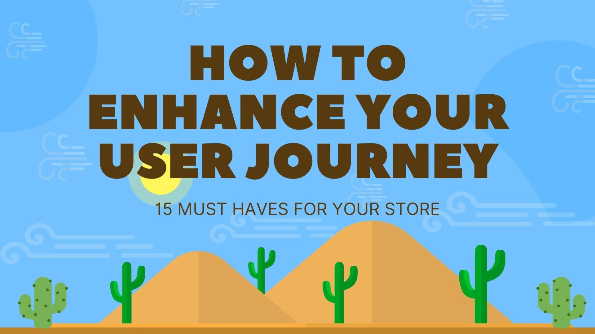 Optimize Ecommerce User Journey: 15 Essential Must-Haves